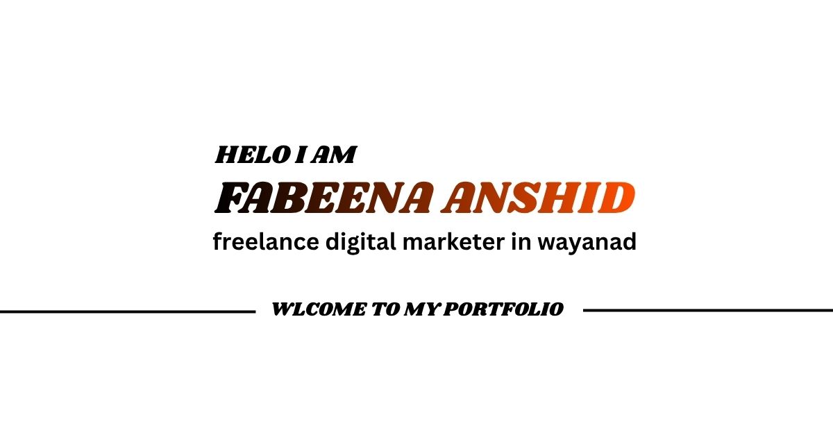 Freelance Digital Marketer In Wayanad | Kerala | SEO Expert
